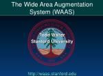PPT - Wide Area Augmentation System (WAAS) PowerPoint Presentation ...
