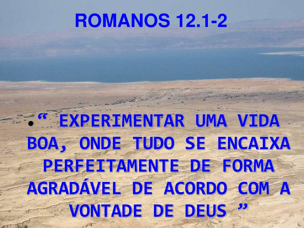 PPT - ROMANOS 12.1-2 PowerPoint Presentation, free download - ID:3502829