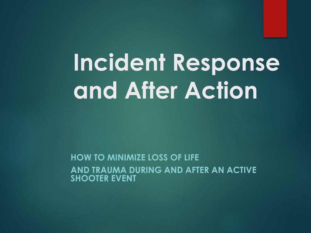 PPT - Incident Response and After Action PowerPoint Presentation, free ...