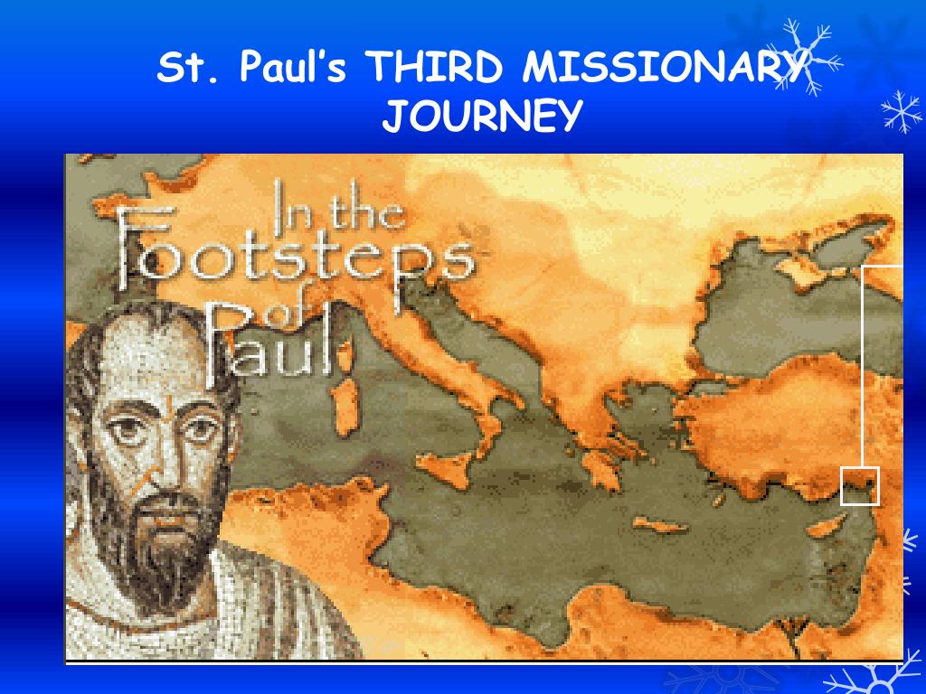 PPT - St. Paul’s THIRD MISSIONARY JOURNEY PowerPoint Presentation, free ...