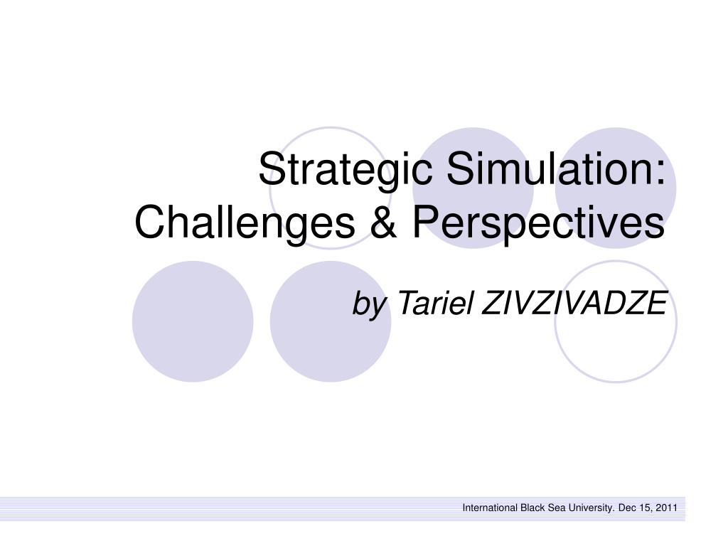 PPT - Strategic Simulation: Challenges & Perspectives PowerPoint ...