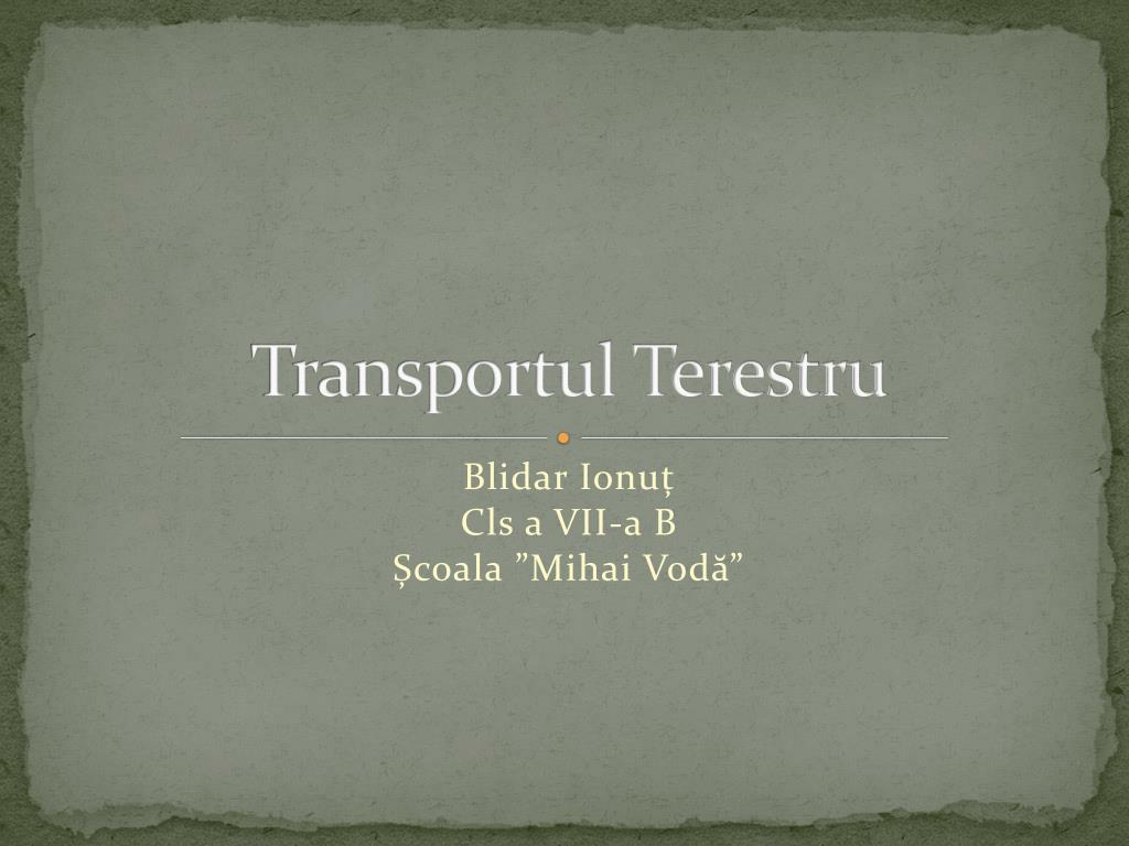 PPT - Transportul Terestru PowerPoint Presentation, free download - ID ...