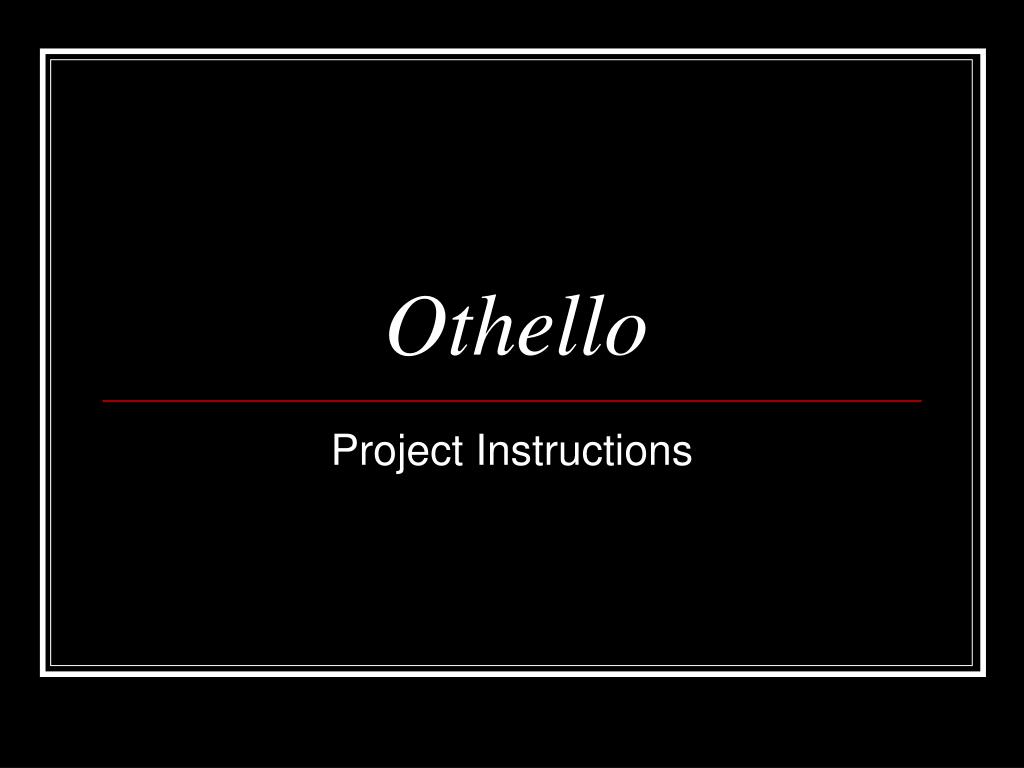 PPT - Othello PowerPoint Presentation, free download - ID:3509907