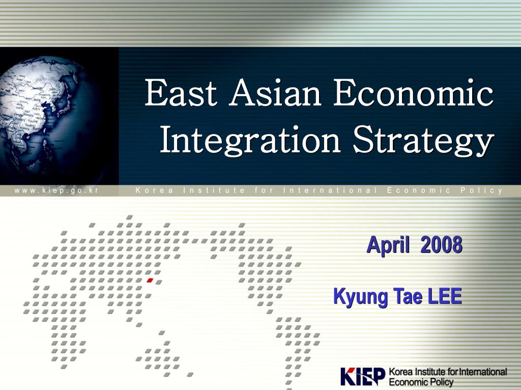 PPT - East Asian Economic Integration Strategy PowerPoint Presentation ...