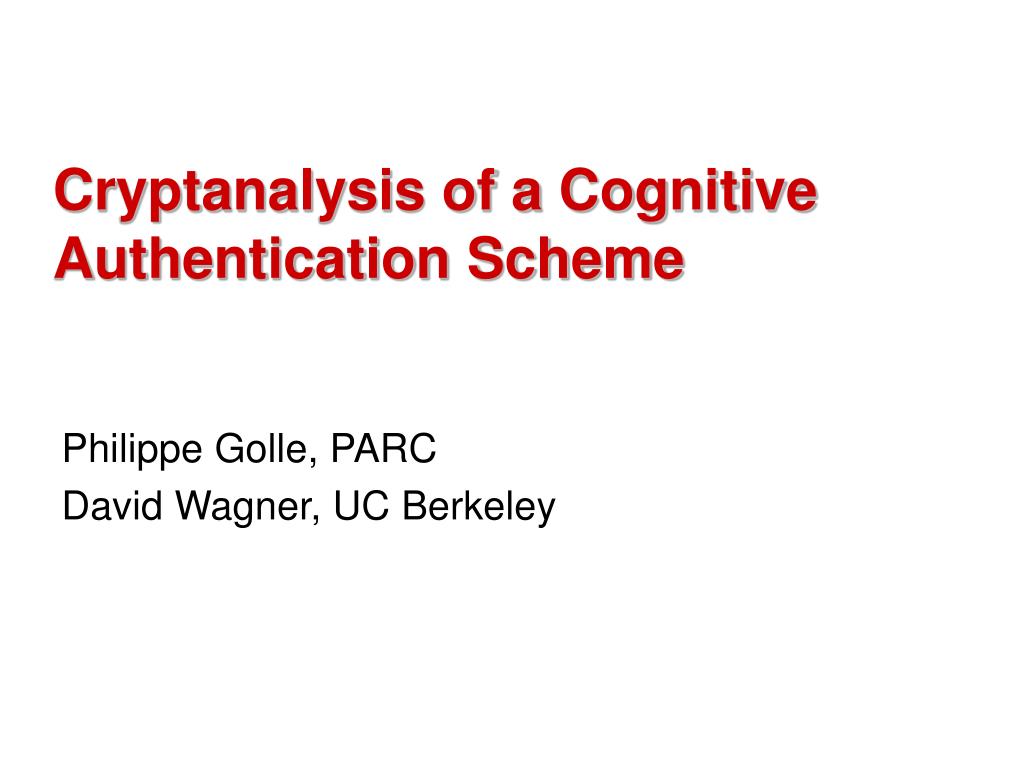 PPT - Cryptanalysis of a Cognitive Authentication Scheme PowerPoint Presentation - ID:3511341