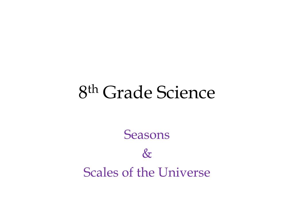 PPT - 8 th Grade Science PowerPoint Presentation, free download - ID ...