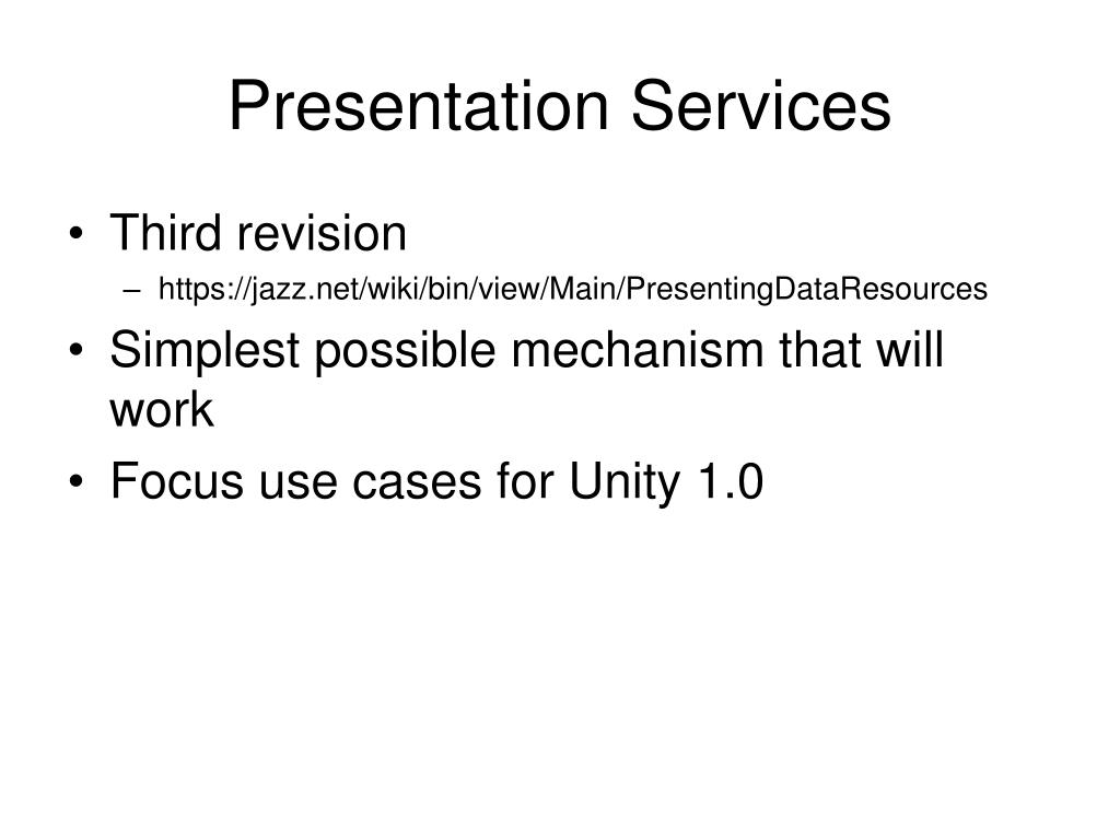 PPT - Data Presentation Service for Unity 1.0: Advanced Navigation ...