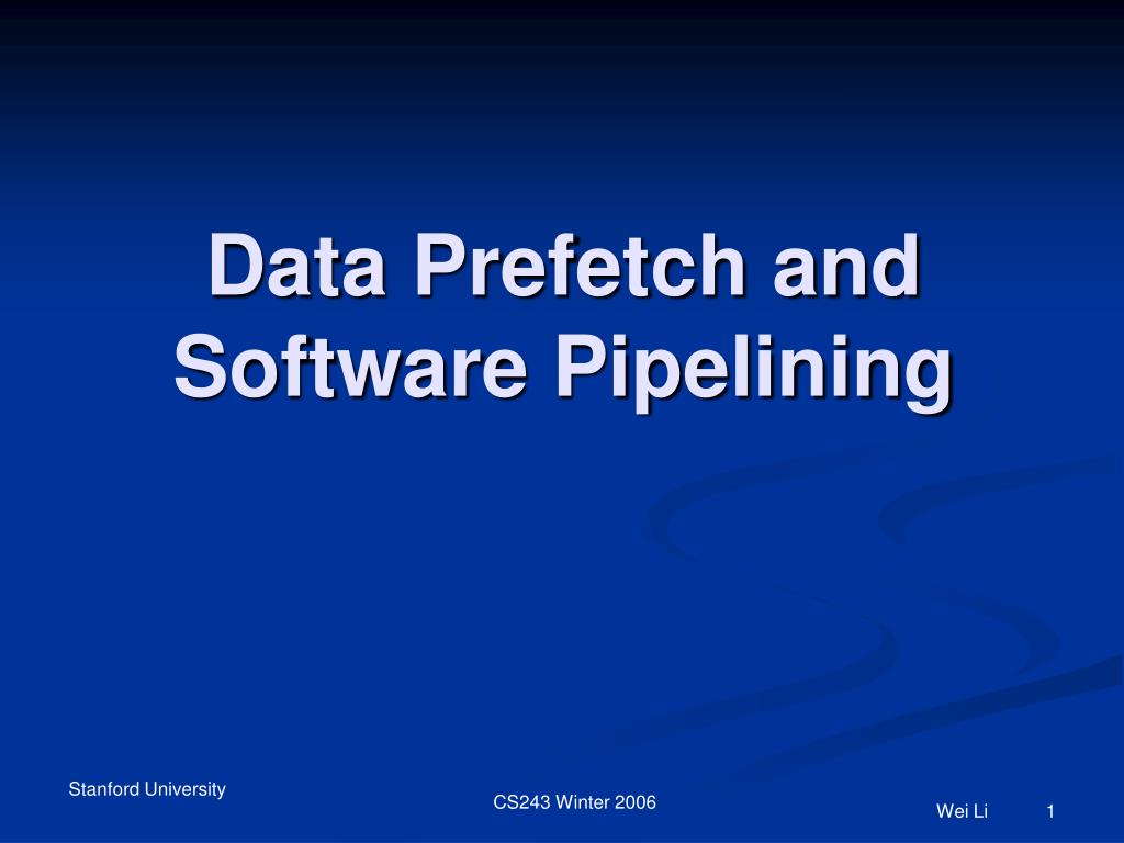 PPT - Data Prefetch and Software Pipelining PowerPoint Presentation ...