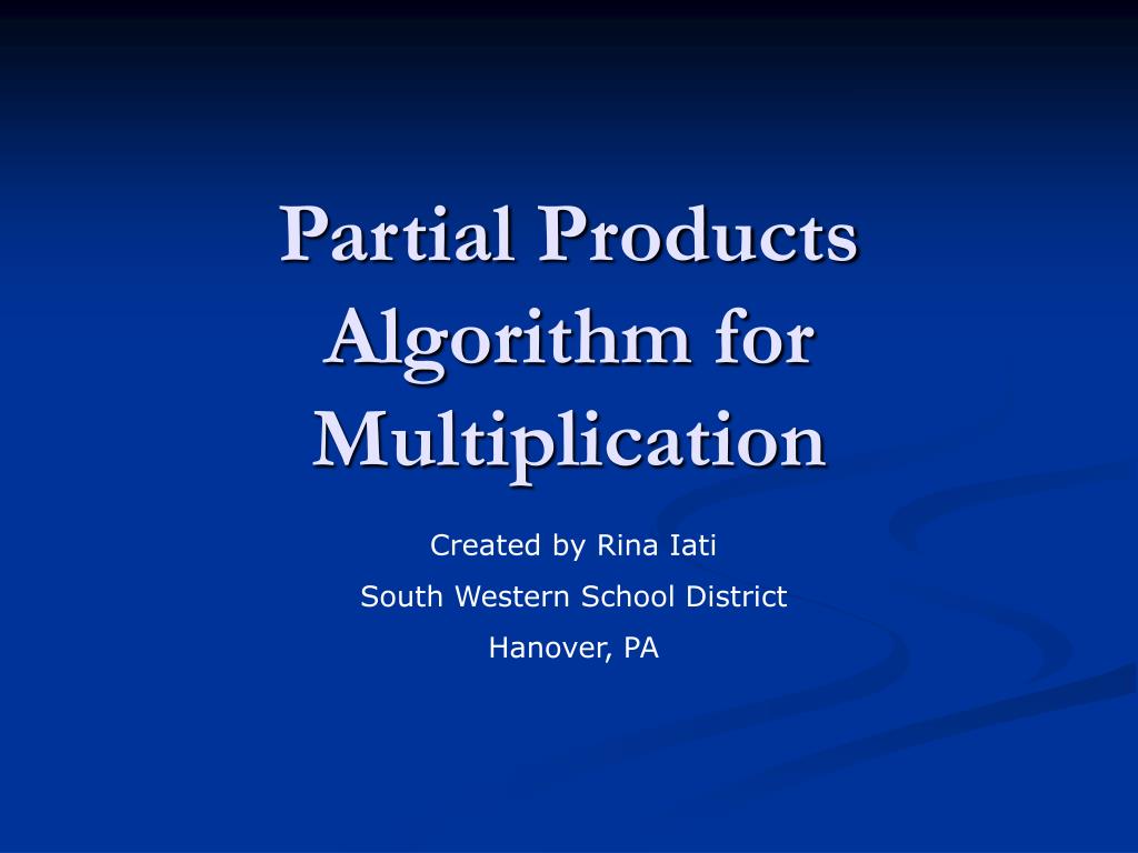PPT - Partial Products Algorithm for Multiplication PowerPoint ...