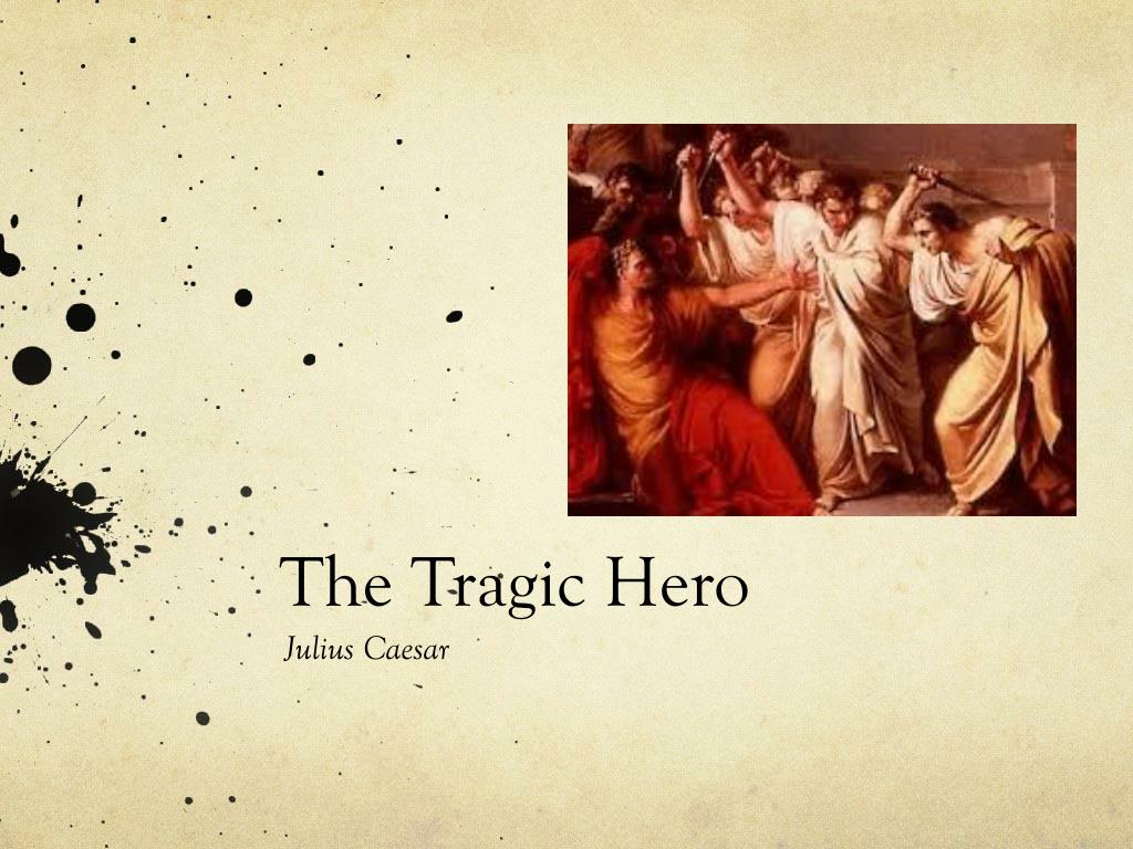 PPT - The Tragic Hero PowerPoint Presentation, free download - ID:3517710