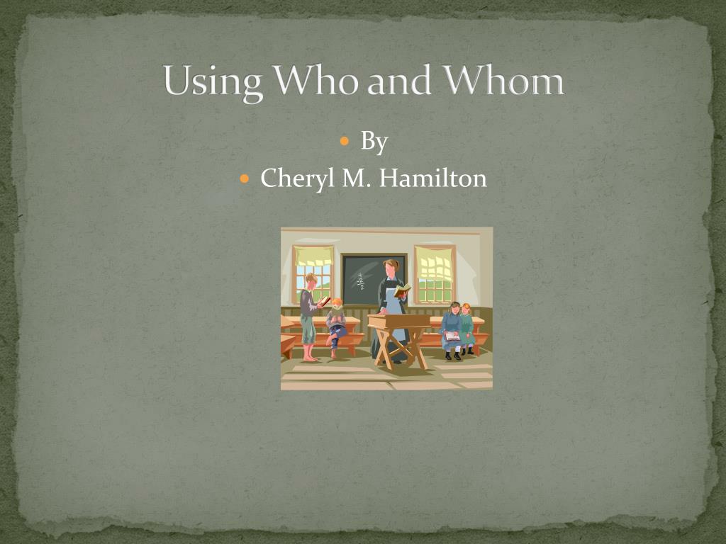 PPT - Using Who and Whom PowerPoint Presentation, free download - ID ...