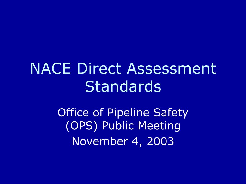 PPT - NACE Direct Assessment Standards PowerPoint Presentation, free ...