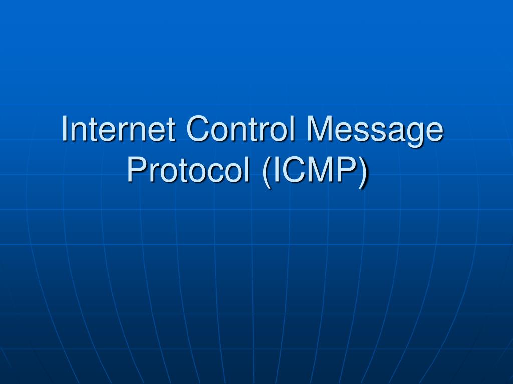PPT - Internet Control Message Protocol (ICMP) PowerPoint Presentation ...