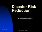 PPT - Disaster Risk Reduction Session 1: Introduction; Disaster Risk ...