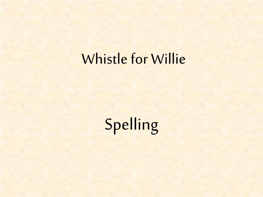 PPT - Whistle for Willie PowerPoint Presentation, free download - ID ...