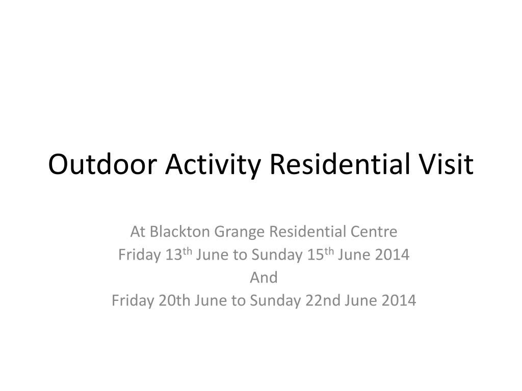 PPT - Outdoor Activity Residential Visit PowerPoint Presentation, free ...