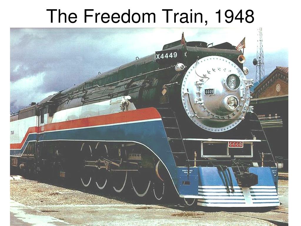 PPT - The Freedom Train, 1948 PowerPoint Presentation, free download ...