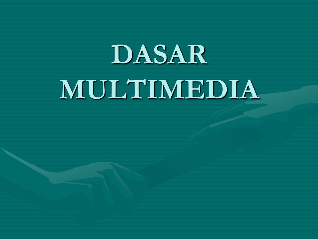 PPT - DASAR MULTIMEDIA PowerPoint Presentation, free download - ID:3524318
