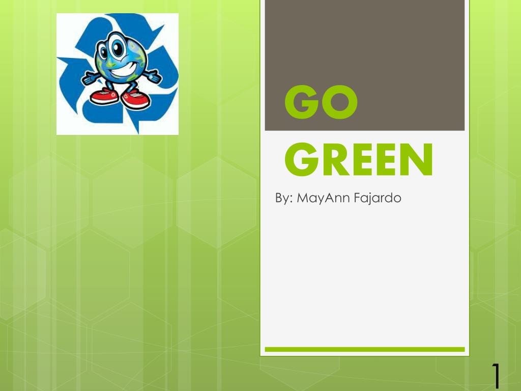 PPT - GO GREEN PowerPoint Presentation, free download - ID:3524587