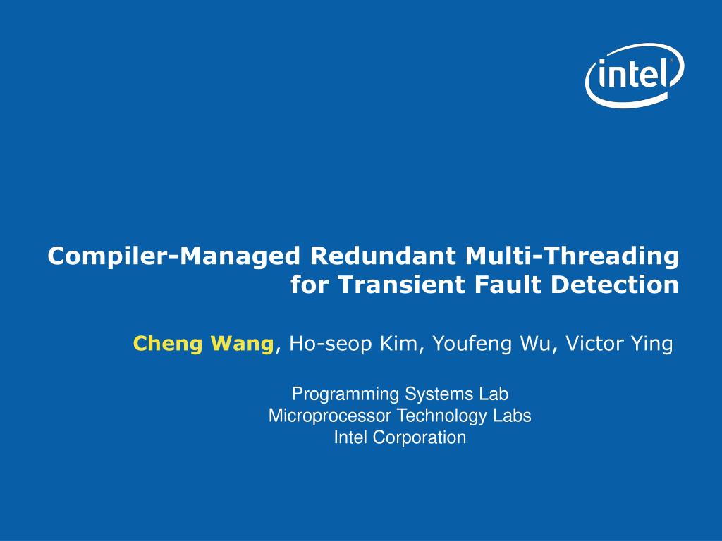 PPT - Compiler-Managed Redundant Multi-Threading for Transient Fault Detection PowerPoint ...