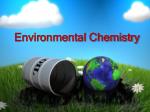 PPT - Environmental chemistry PowerPoint Presentation, free download ...