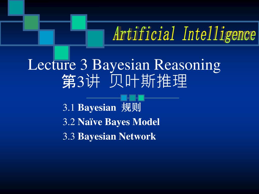 PPT - Lecture 3 Bayesian Reasoning 第 3 讲 贝叶斯推理 PowerPoint Presentation ...