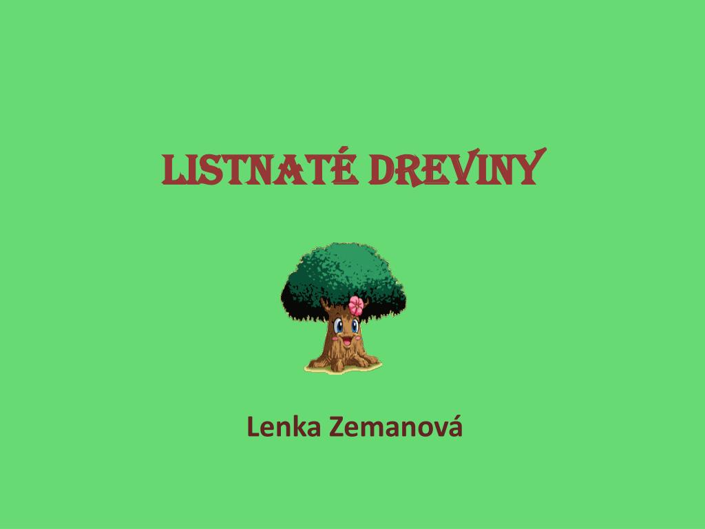 PPT - LISTNATÉ DREVINY PowerPoint Presentation, free download - ID:3529155