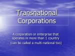 PPT - Transnational Corporations PowerPoint Presentation, free download ...