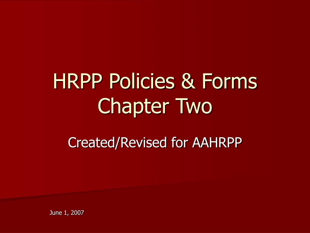 PPT - HRPP Policies & Forms Chapter Two PowerPoint Presentation - ID ...