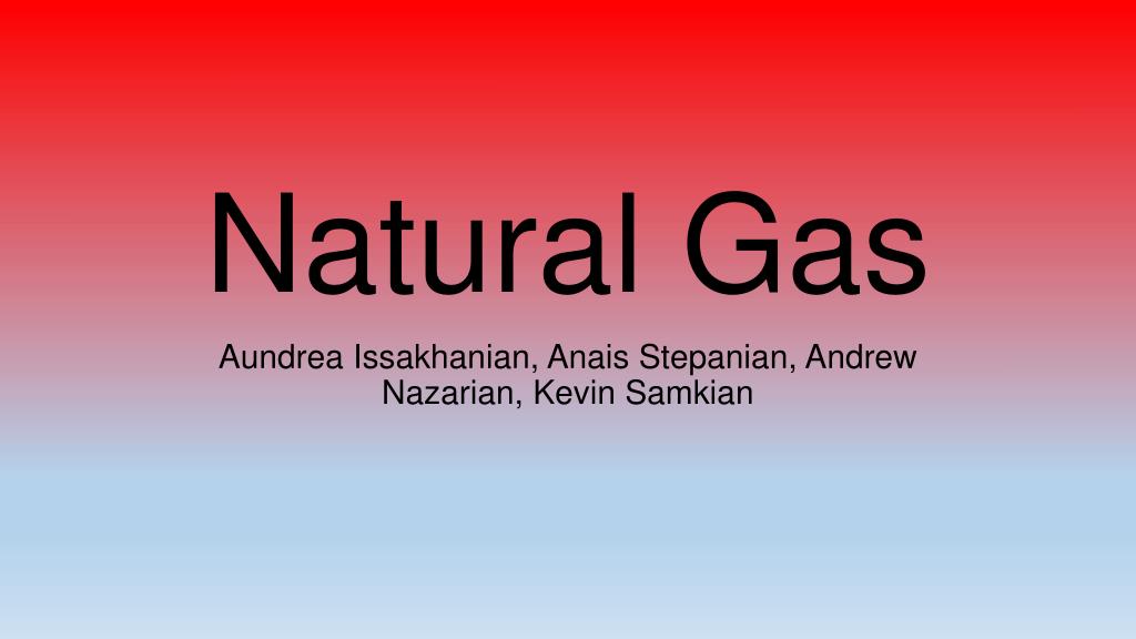 PPT - Natural Gas PowerPoint Presentation, free download - ID:3531297