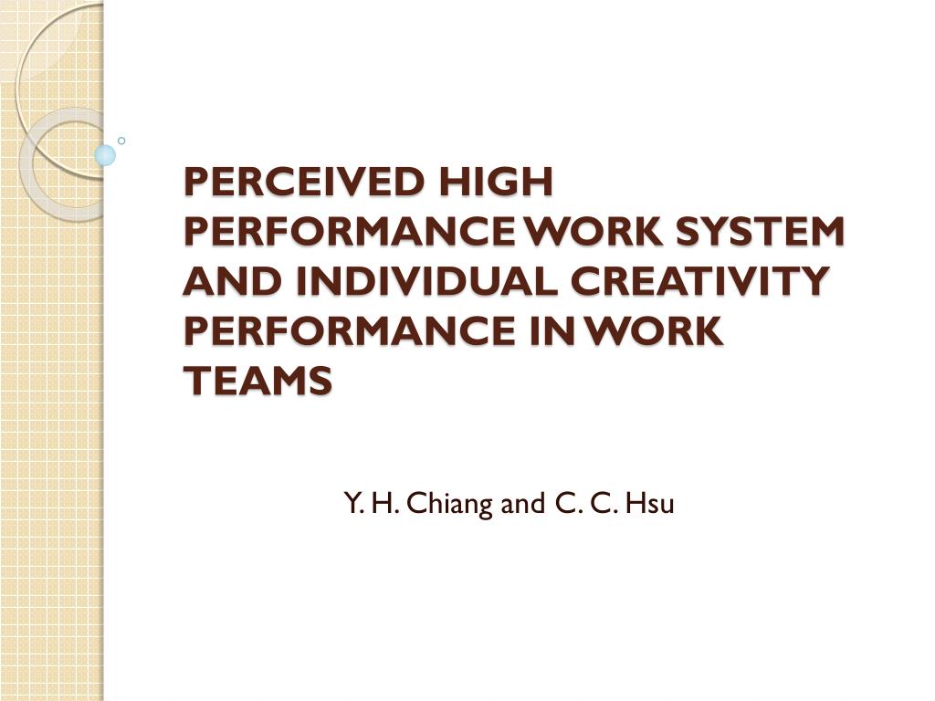 PPT - PERCEIVED HIGH PERFORMANCE WORK SYSTEM AND INDIVIDUAL CREATIVITY ...