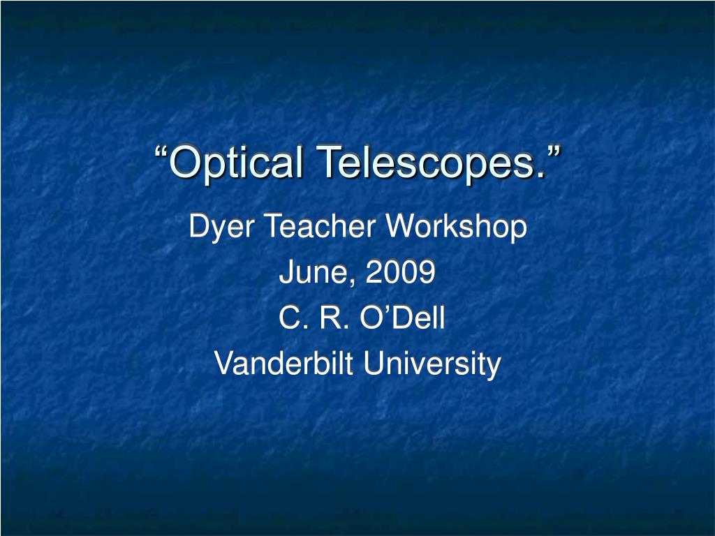 PPT - “Optical Telescopes.” PowerPoint Presentation, free download - ID ...