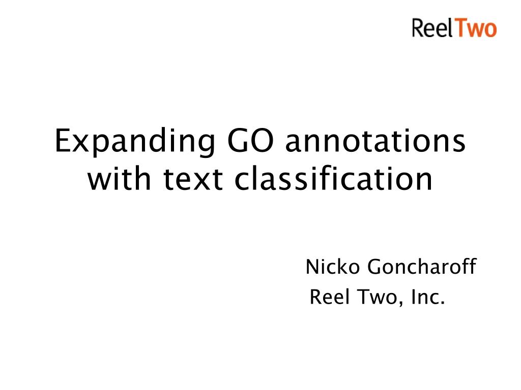 PPT - Expanding GO annotations with text classification PowerPoint ...