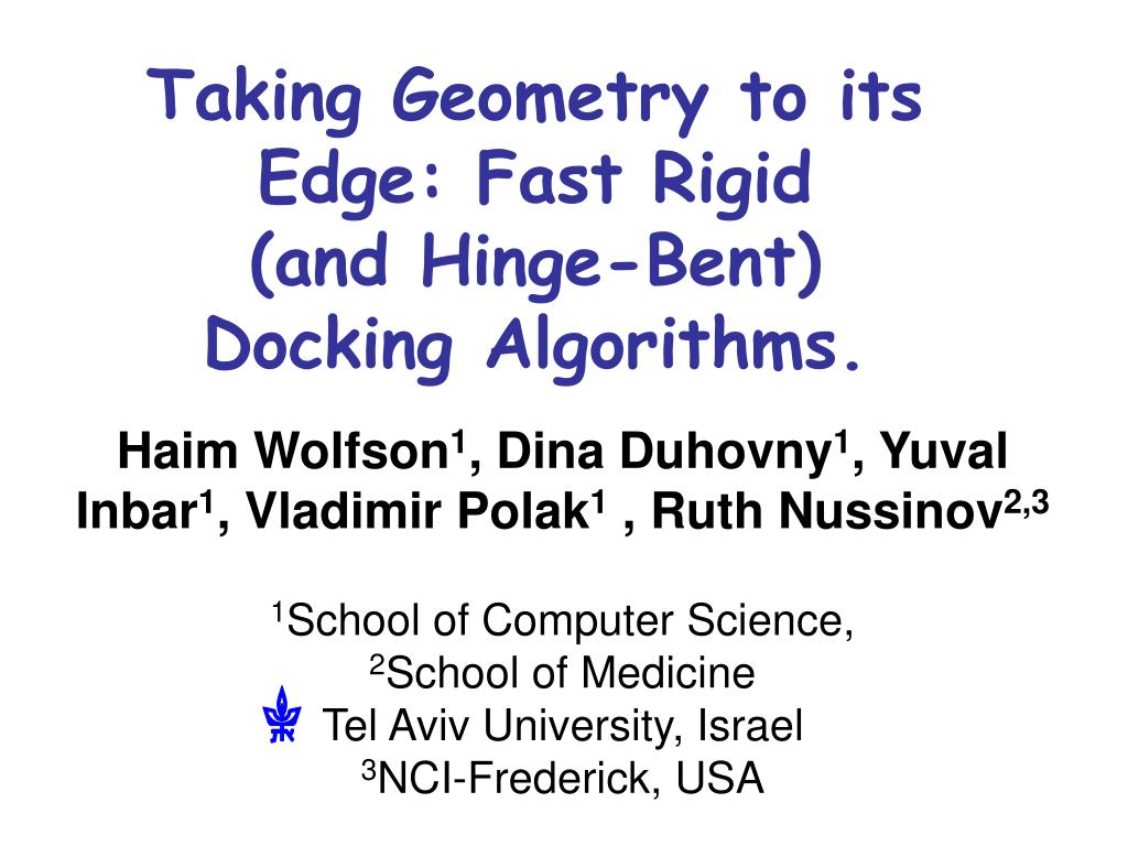 PPT - Taking Geometry to its Edge: Fast Rigid (and Hinge-Bent) Docking ...