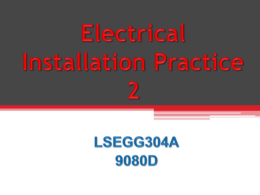 PPT - Electrical Installation Practice 2 PowerPoint Presentation, free ...