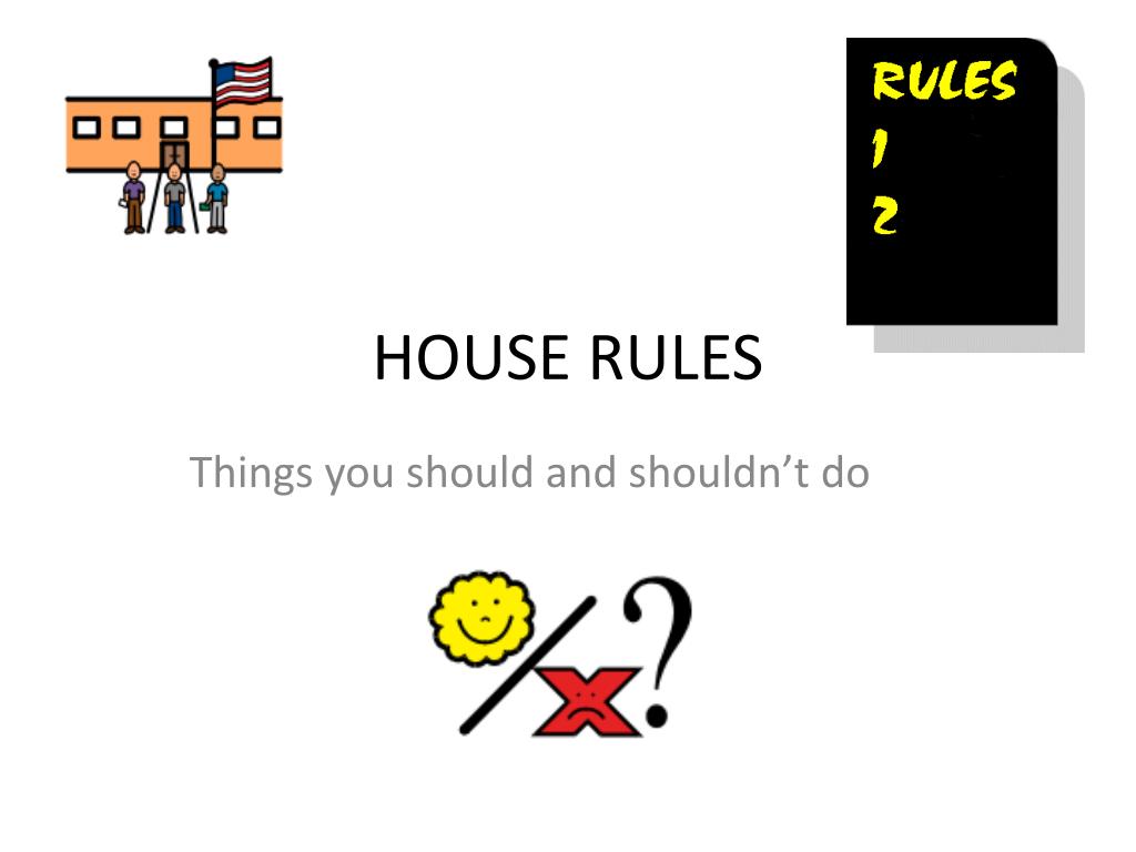 PPT - HOUSE RULES PowerPoint Presentation, free download - ID:3534230