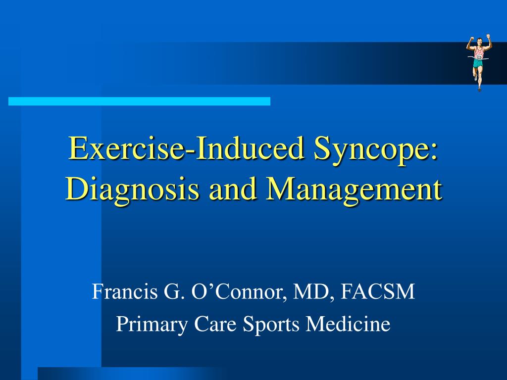 PPT - Exercise-Induced Syncope: Diagnosis and Management PowerPoint ...
