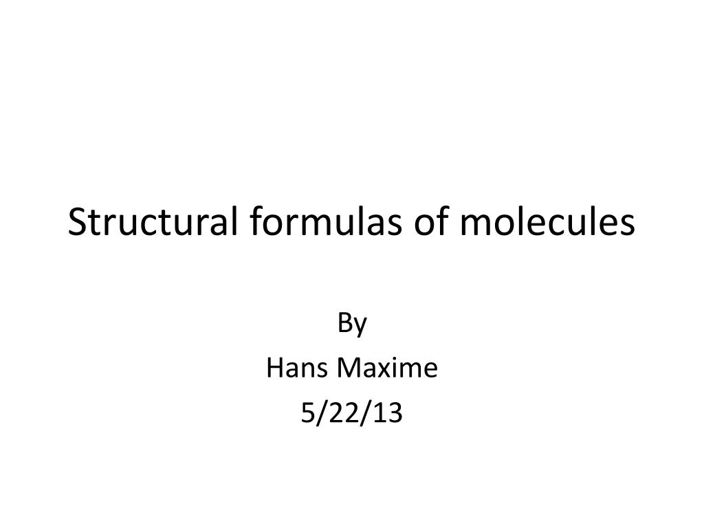PPT - Structural formulas of molecules PowerPoint Presentation, free ...
