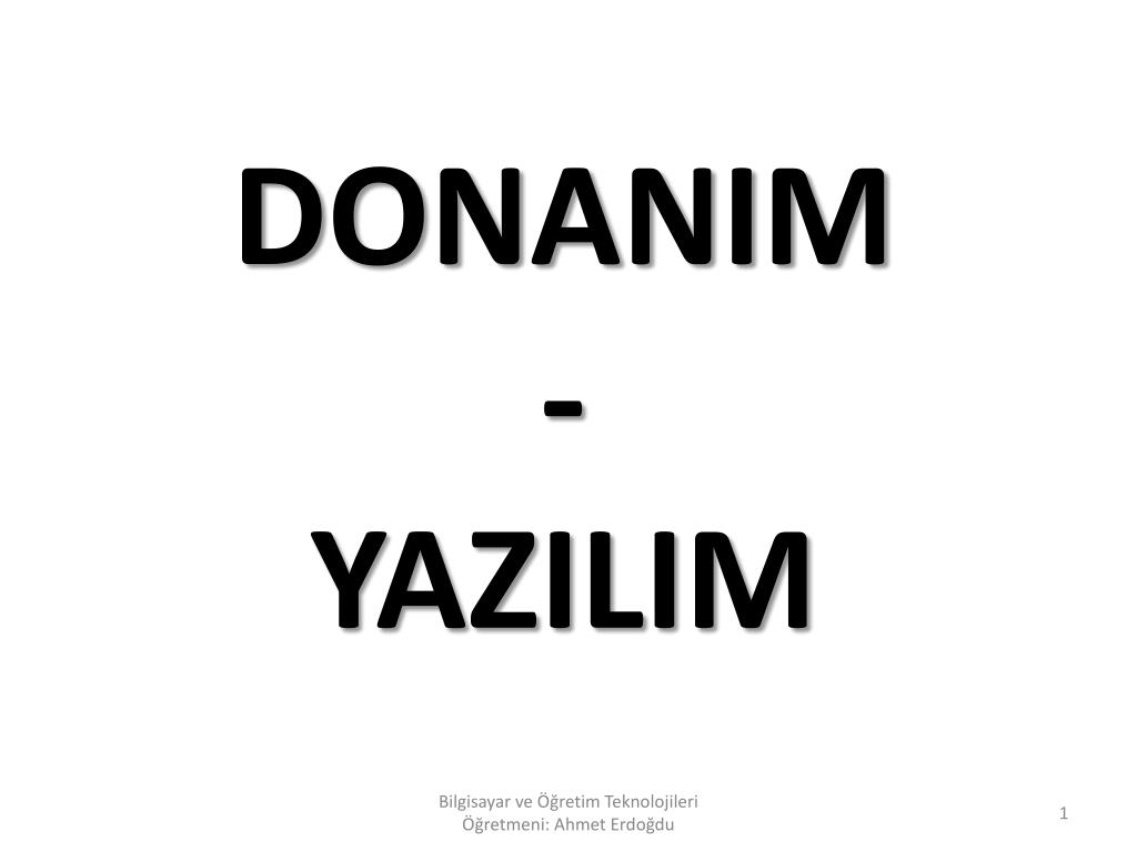 PPT - DONANIM - YAZILIM PowerPoint Presentation, free download - ID:3540091