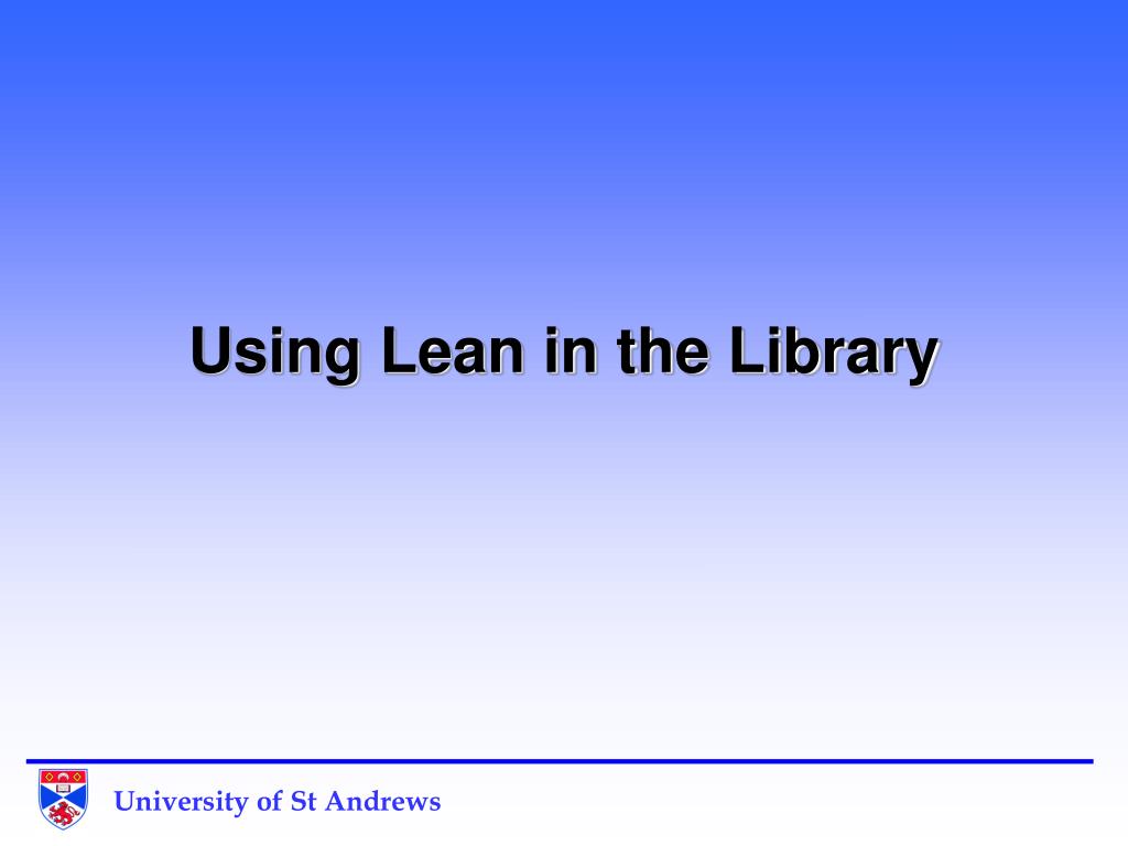 PPT - Using Lean in the Library PowerPoint Presentation, free download ...