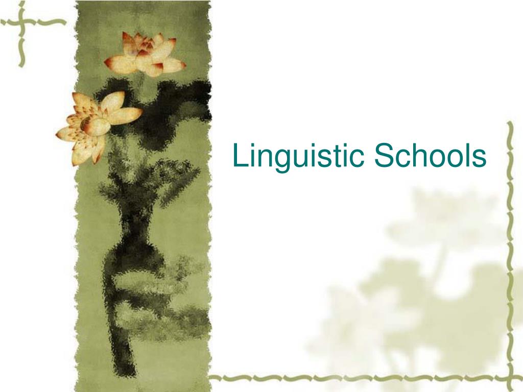 PPT - Linguistic Schools PowerPoint Presentation, free download - ID:3541867