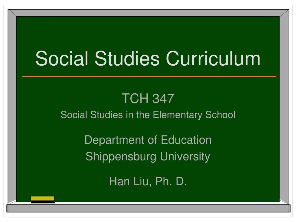 PPT - Social Studies Curriculum PowerPoint Presentation, free download ...