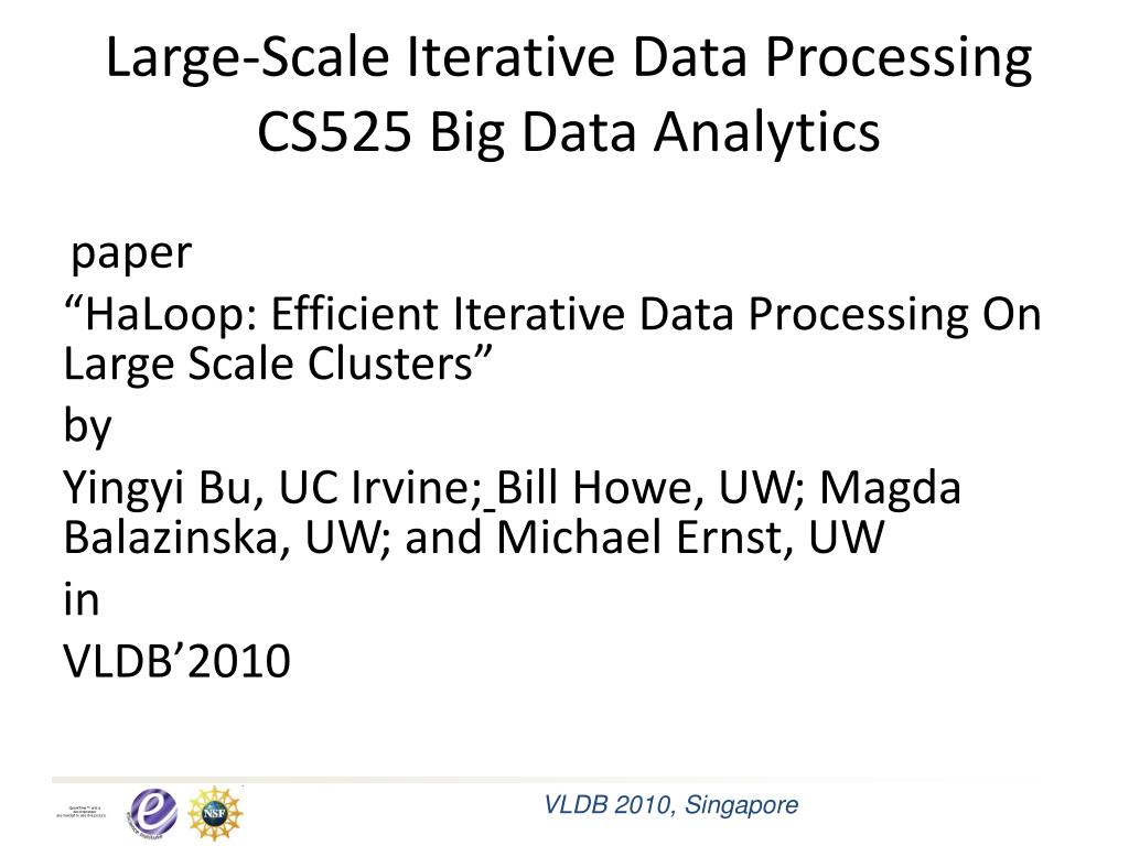Ppt Large Scale Iterative Data Processing Cs525 Big Data Analytics 6344