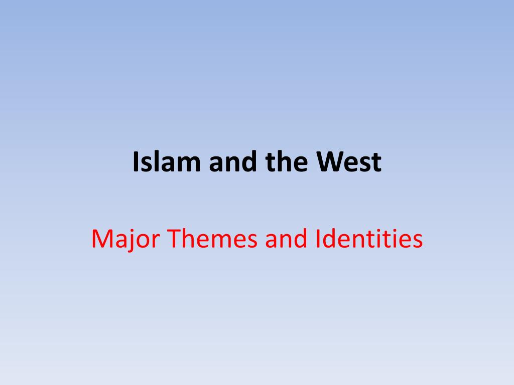 PPT - Islam and the West PowerPoint Presentation, free download - ID ...