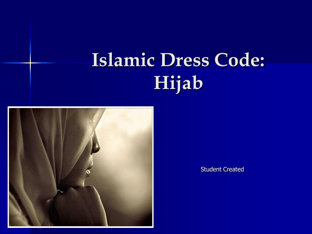 PPT - Islamic Dress Code: Hijab PowerPoint Presentation, free download ...