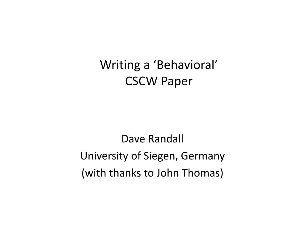 PPT - Writing a ‘Behavioral’ CSCW Paper PowerPoint Presentation, free ...