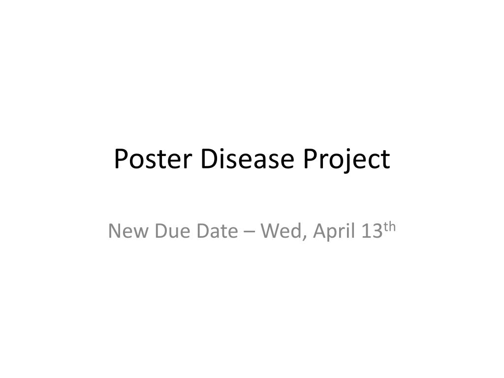 PPT - Poster Disease Project PowerPoint Presentation, free download ...