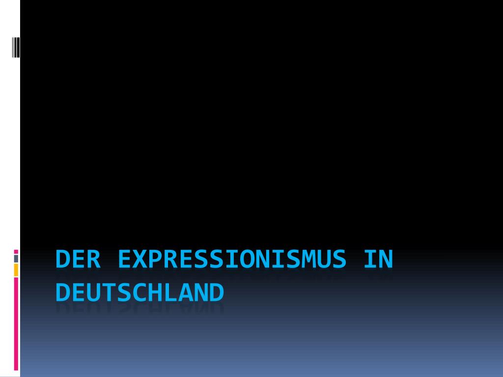PPT - DER EXPRESSIONISMUS IN DEUTSCHLAND PowerPoint Presentation, free download - ID:3550035