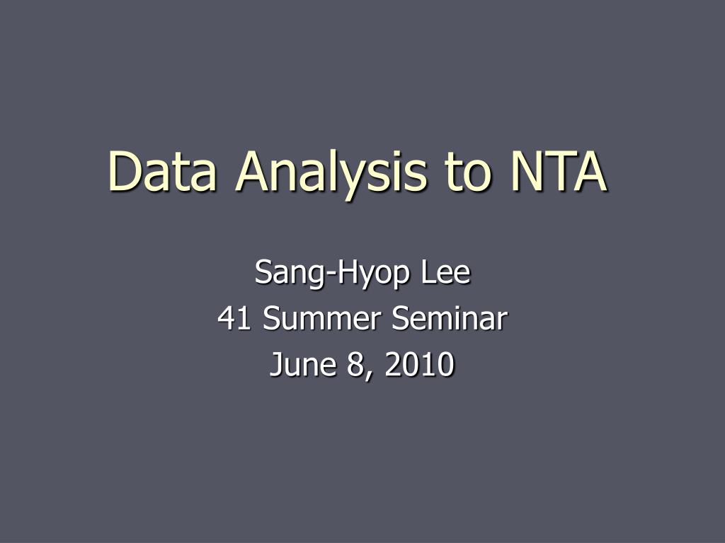 PPT - Data Analysis to NTA PowerPoint Presentation, free download - ID ...