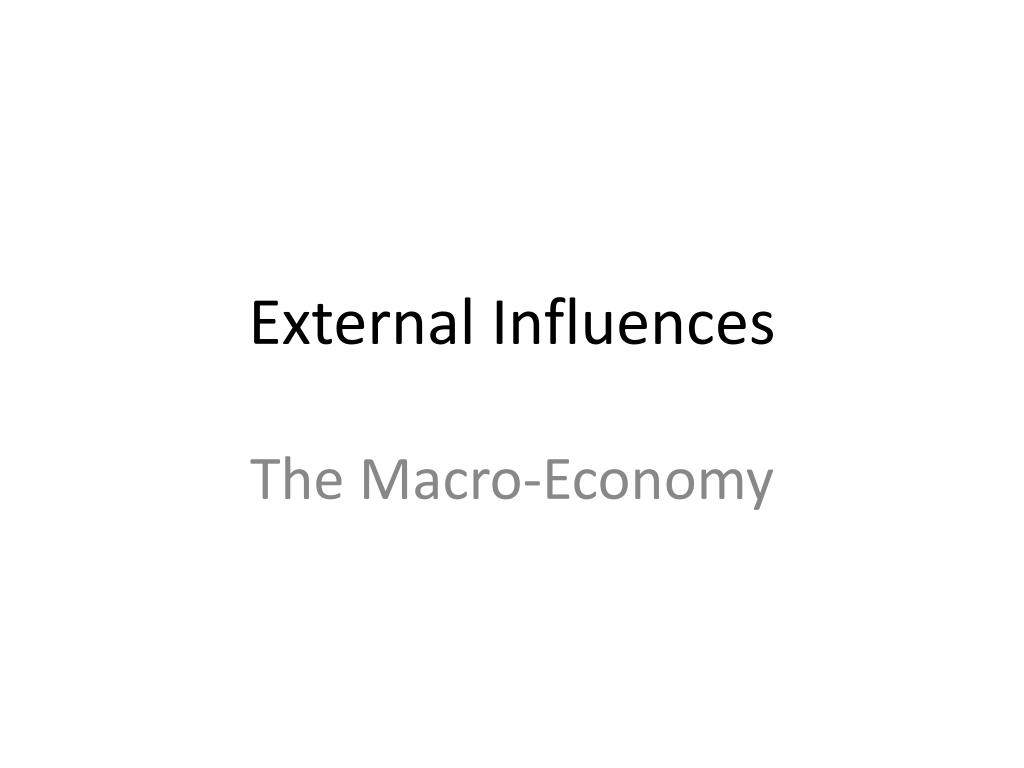 PPT - External Influences PowerPoint Presentation, free download - ID ...